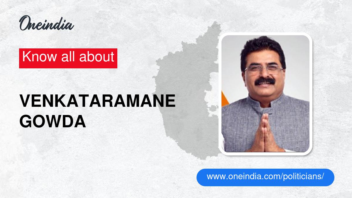 Venkataramane Gowda: Age, Biography, Education, Wife, Caste, Net Worth ...