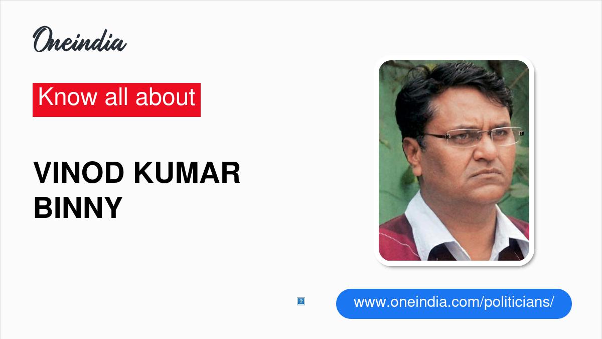 Vinod Kumar Binny: Age, Biography, Education, Wife, Caste, Net Worth ...