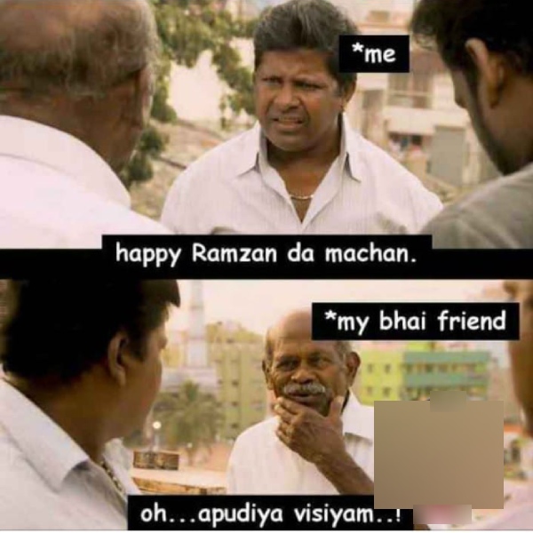 ஹேப்பி ரம்ஜான் ஓவர்.. ஓவர்.. இங்க பிரியாணி டபரா காலி ஓவர்.. ஓவர் ...