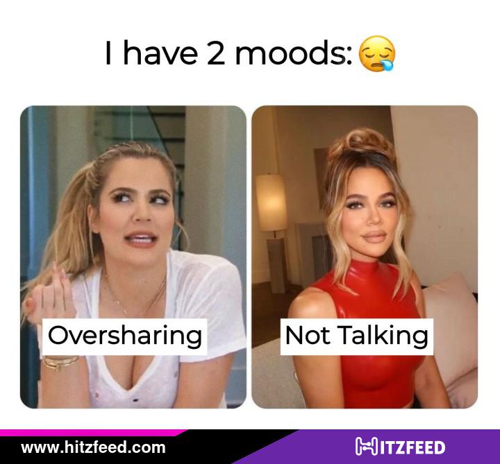 I have 2 moods: Oversharing and Not Talking. Quote Card - Hitzfeed