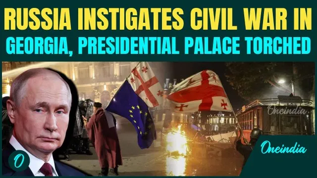 Russia Sparks Civil War in Georgia as Protesters TORCH Presidential ...