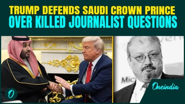 VIDEO: Trump SHAMEFULLY Defends Saudi Crown Prince MBS Over Journalist Khashoggi Killing - Oneindia