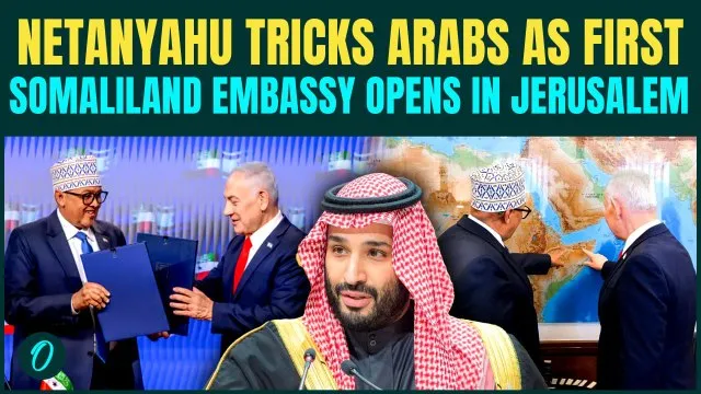 Netanyahu Stabs Arabs With Somaliland Move, First Embassy Opened In ...